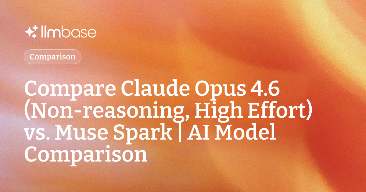 Compare Claude Opus 4.6 (Non-reasoning, High Effort) vs Muse Spark | AI ...