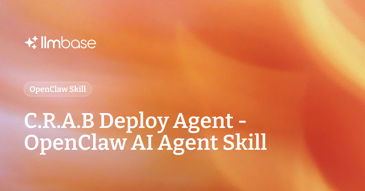 C.R.A.B Deploy Agent - OpenClaw AI Agent Skill | LLMBase
